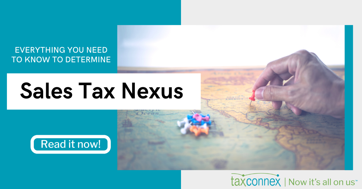 Determining Sales Tax Nexus: Everything You Need to Know