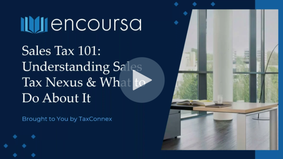 Sales Tax 101: Understanding Nexus & What to Do About It | TaxConnex